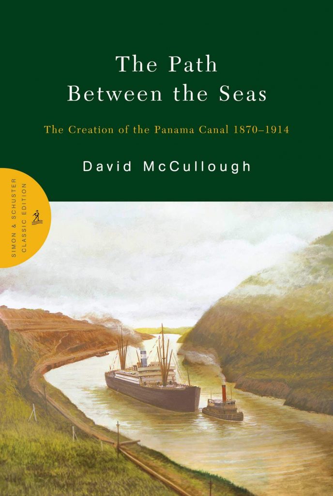 The Path Between the Seas: The Creation of the Panama Canal, 1870-1914 ...